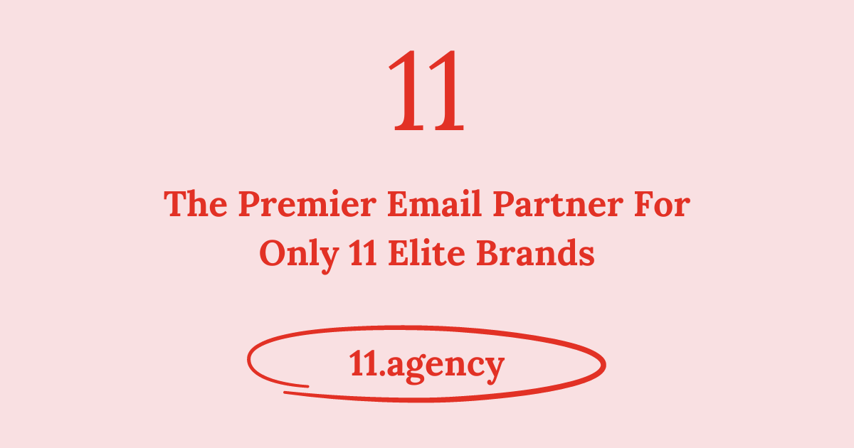 11 Agency | eCommerce Email Marketing Agency