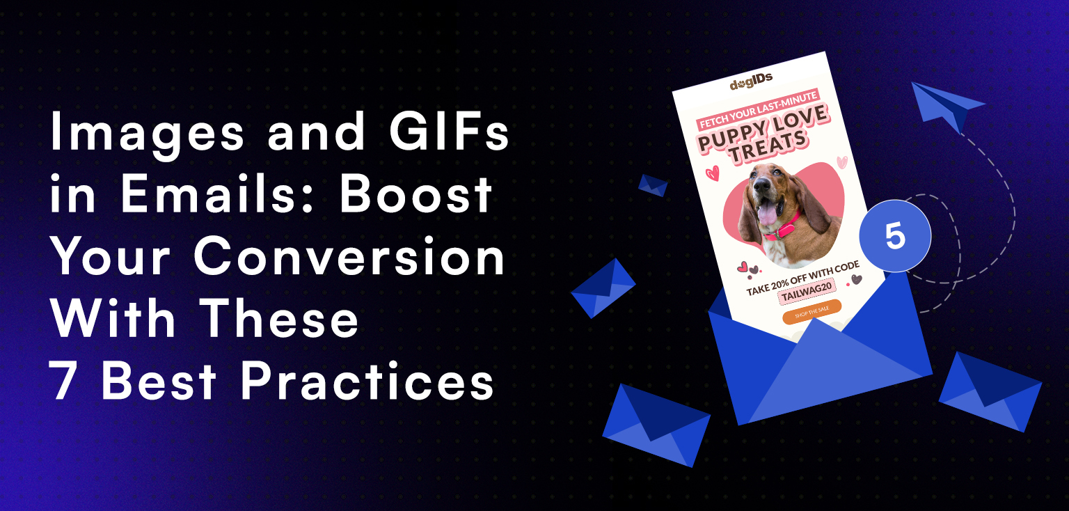 Images and GIFs in Emails: Boost Your Conversion With These 7 Best ...