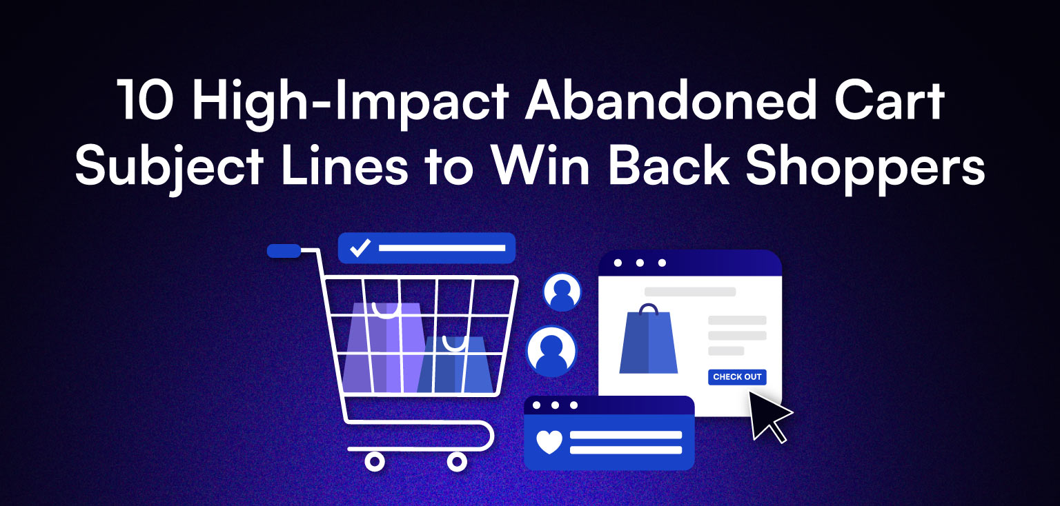 10 High-Impact Abandoned Cart Subject Lines to Win Back Shoppers Fast